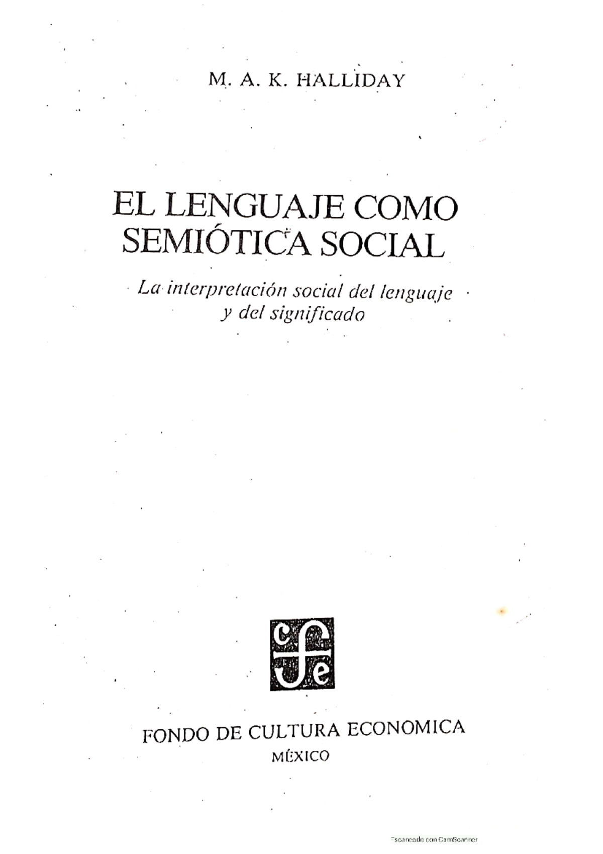 M. A. K. Halliday - El lenguaje como semiótica social- Historia DE LA ...