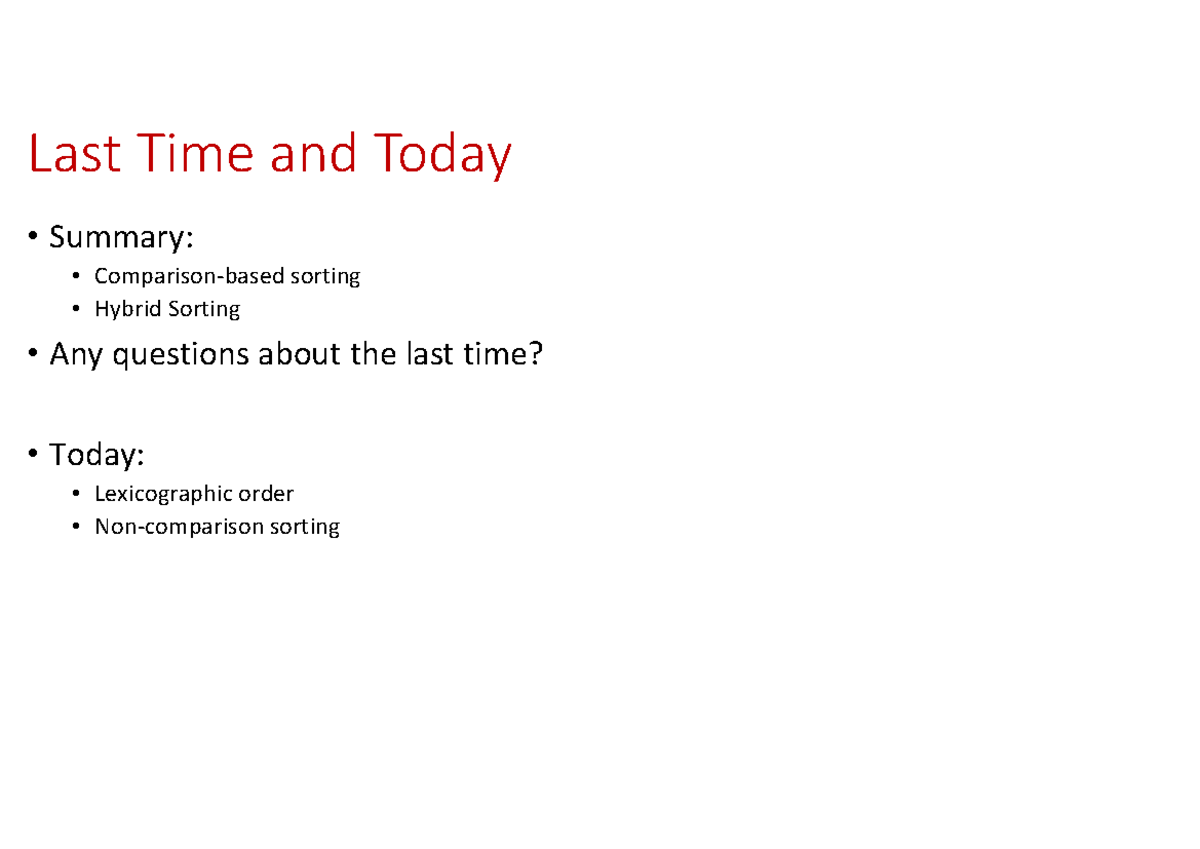 22 - Non-Comparison Sorts - Last Time and Today • Summary: • Comparison ...