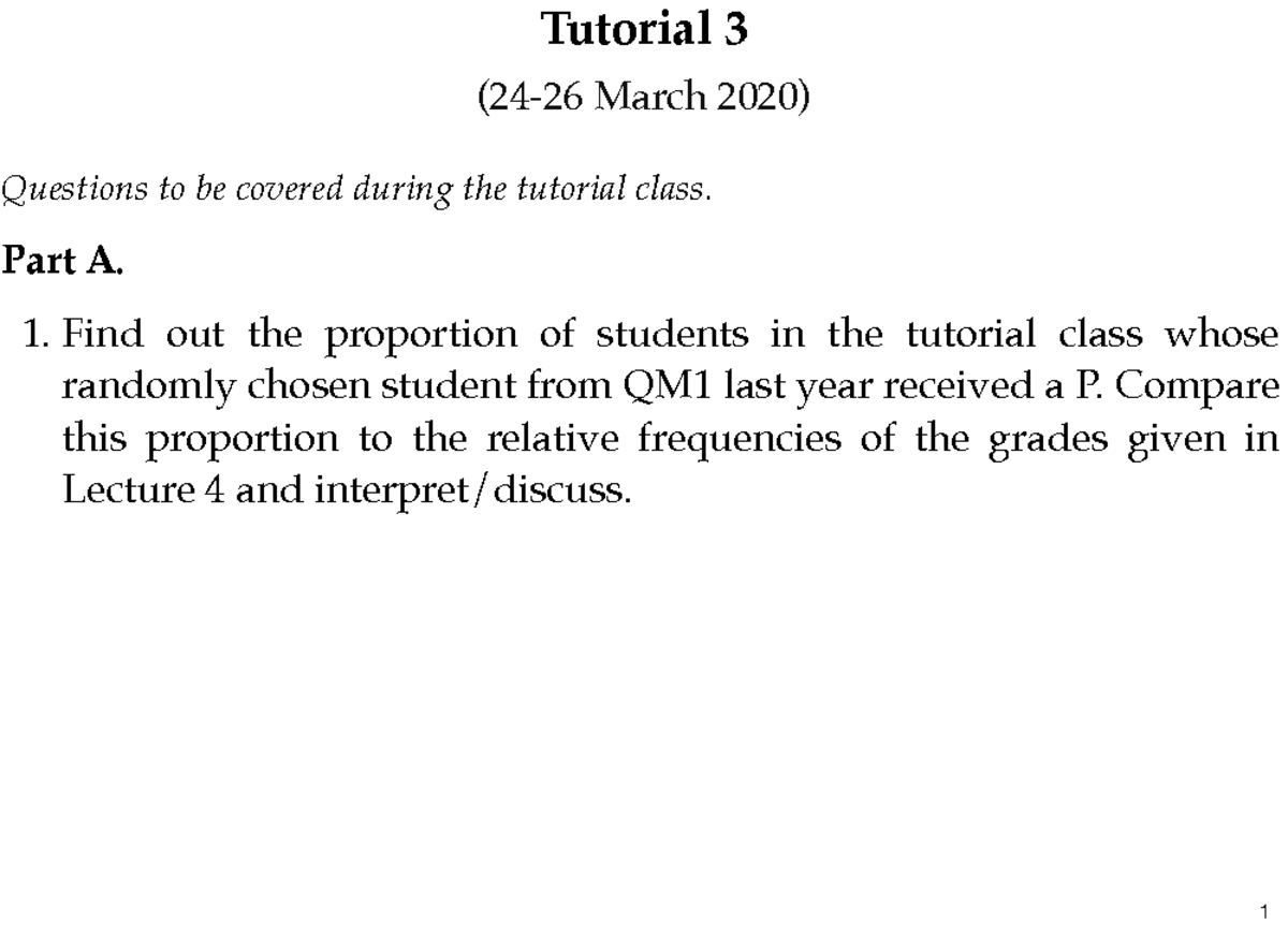 Qm1-2020-tutorial-3 - tut - Tutorial 3 Questions to be covered during the tutorial class. Part A ...