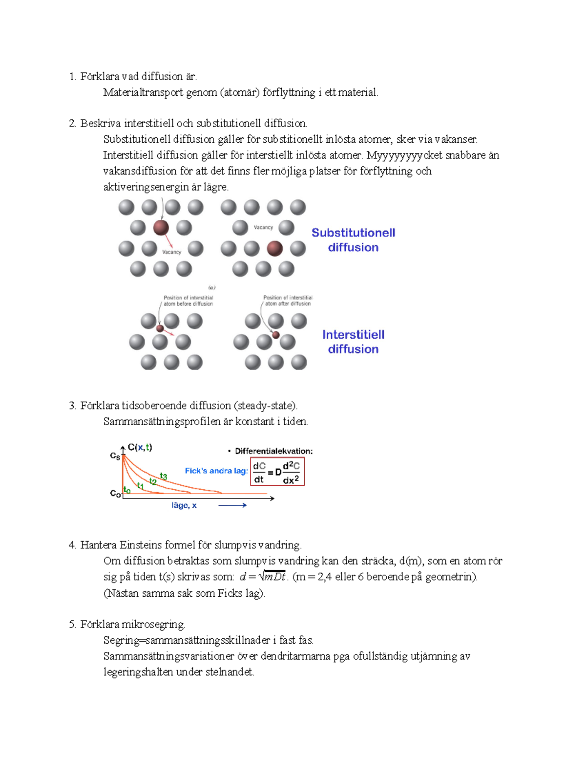 F8 - anteckningar föreläsning 8 - Förklara vad diffusion är ...