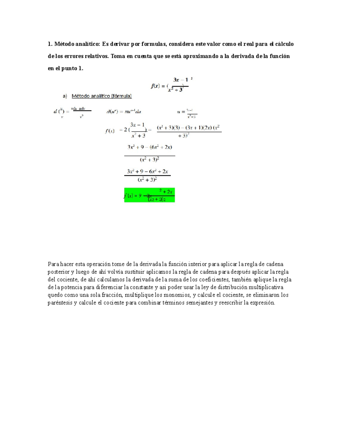 Foro 2 metodos num - 1. Método analítico: Es derivar por formulas, considera este valor como el ...