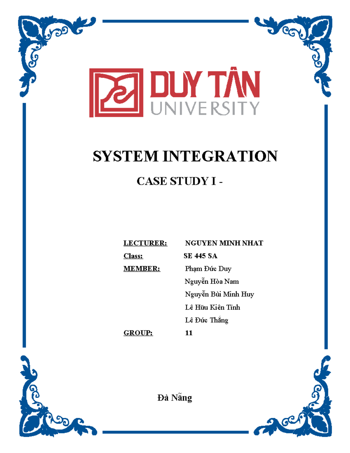 Case Study 01 Group 11 - SYSTEM INTEGRATION CASE STUDY I - LECTURER ...