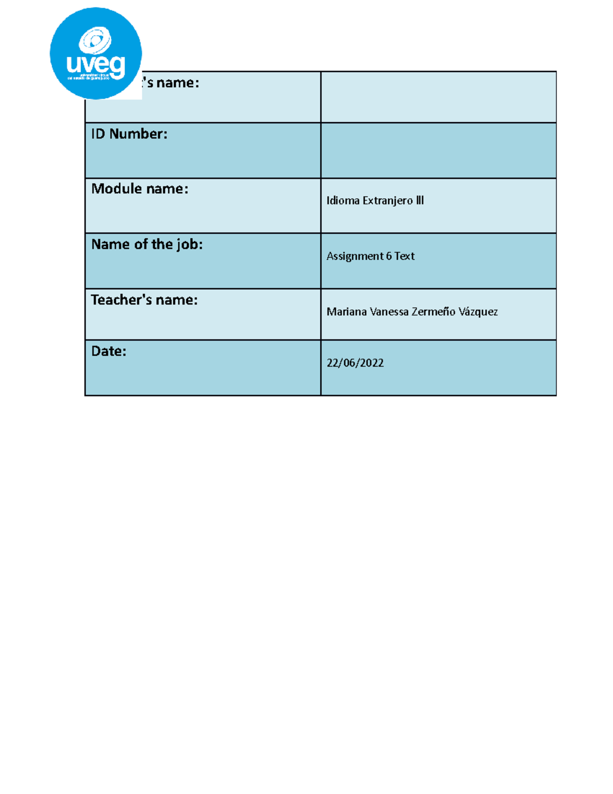 Assignment 6 Text - Student's name: ID Number: Module name: Idioma Extranjero lll Name of the ...