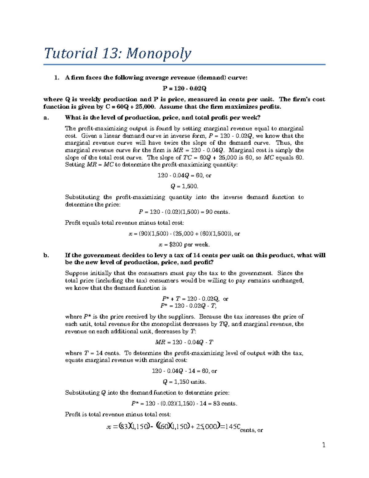 Tutorial+Monopoly+solutions - Tutorial 13: Monopoly 1. A firm faces the ...