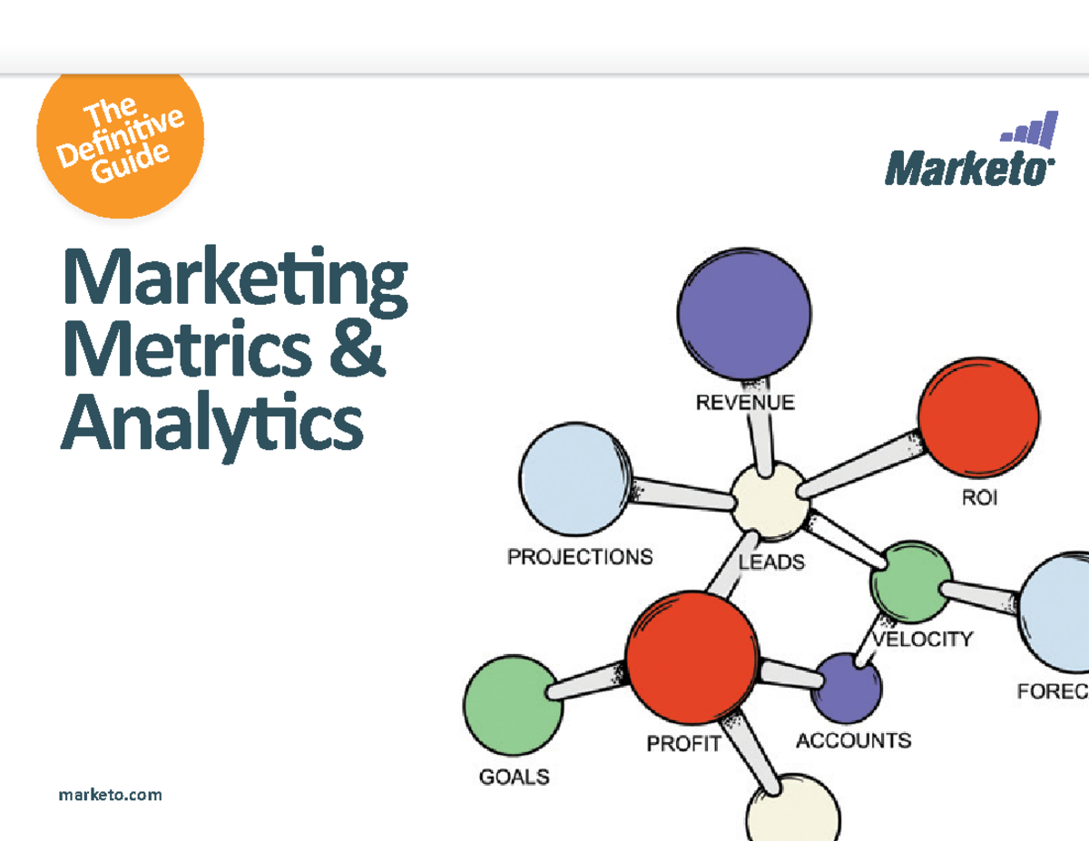 Definitive Guide to Marketing Metrics - Marketo - The Definitive Guide ...