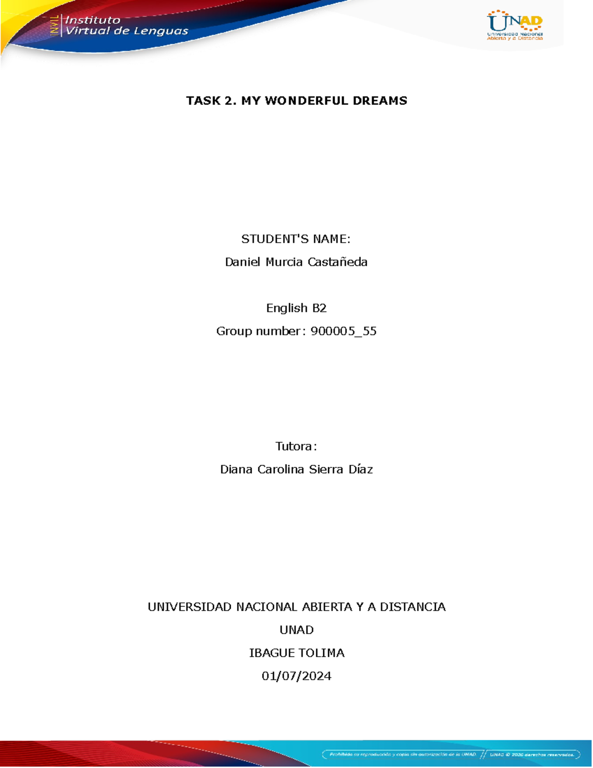 Task 2 - My wonderful dreams - TASK 2. MY WONDERFUL DREAMS STUDENT'S NAME: Daniel Murcia ...