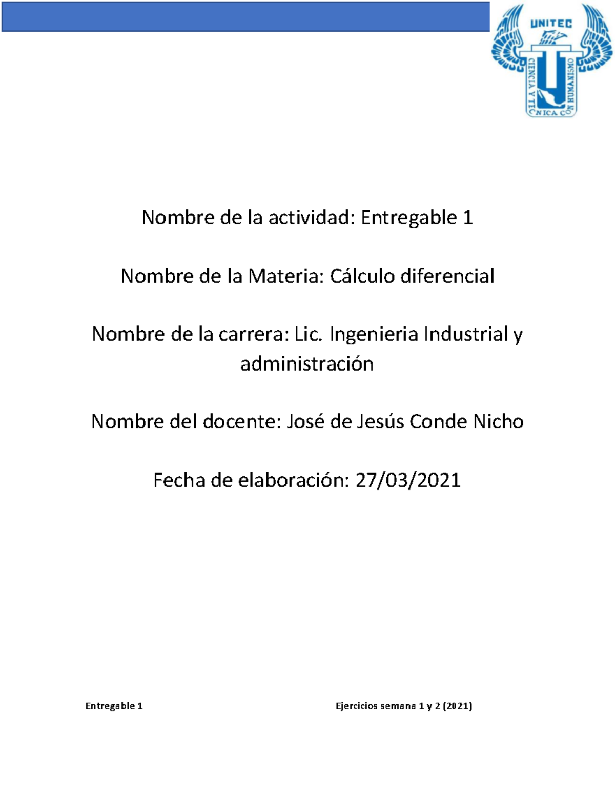 Entregable 1 calculo - Nombre de la actividad: Entregable 1 Nombre de la Materia: C·lculo - Studocu