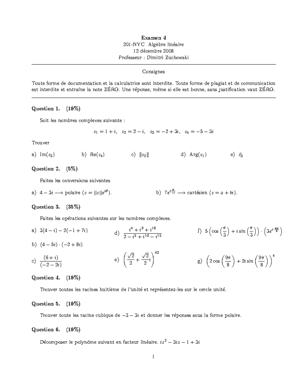 Exam4nyc08 - Formatif - Examen 4 201-NYC Alg`ebre lin ́eaire 12 d ́ecembre 2008 Professeur ...