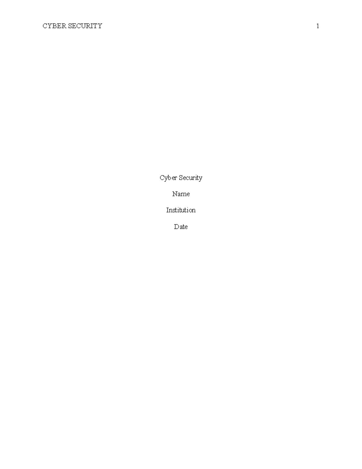 Cyber Security - essay - Cyber Security Name Institution Date Cyber ...