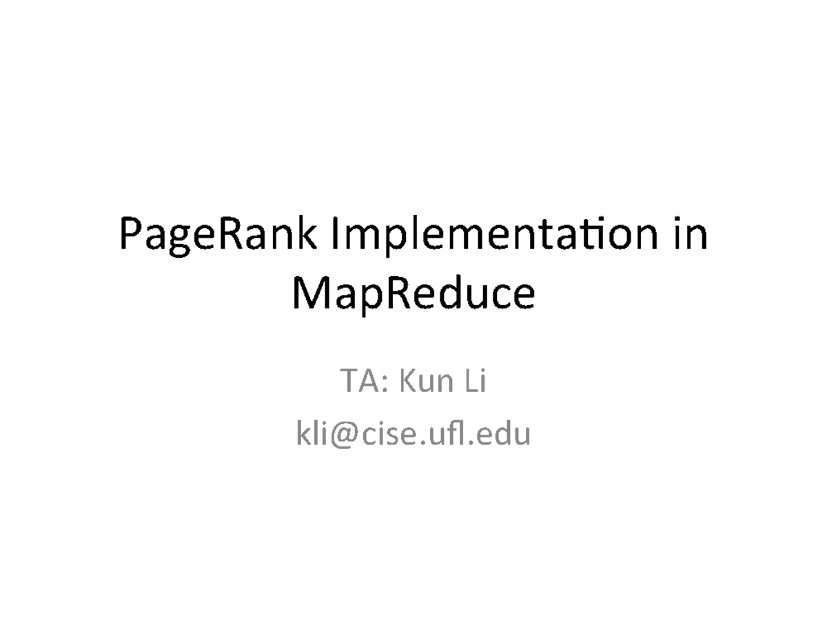Lecture notes, lecture about Pagerank Implementation In Mapreduce ...