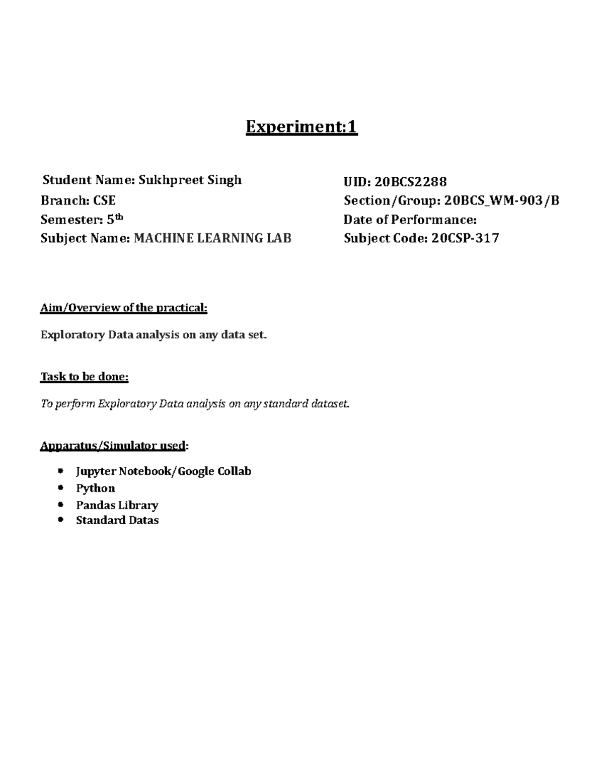 Ml 1 - jnlnlnk - Experiment: Student Name: Sukhpreet Singh UID: 20BCS Branch: CSE Section/Group ...