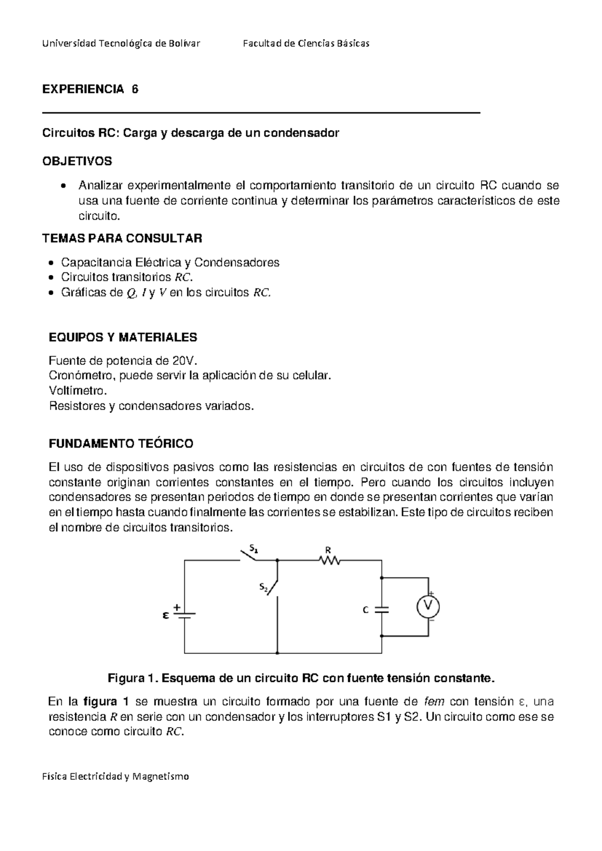 Experiencia 6 Carga de un condensador - EXPERIENCIA 6 Circuitos RC: Carga y descarga de un - Studocu