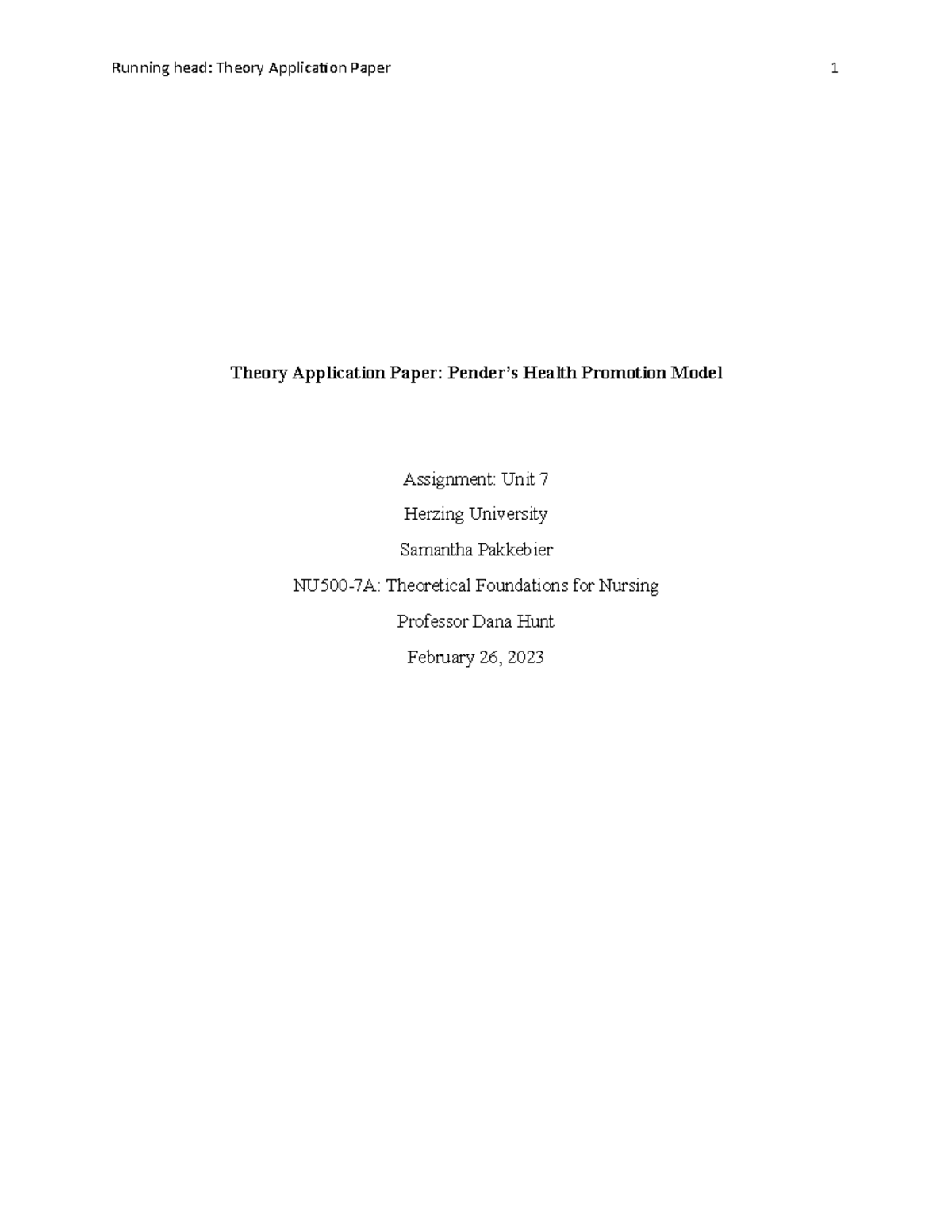 Theory Application Unit 7 Assessment - Theory Application Paper: Pender ...