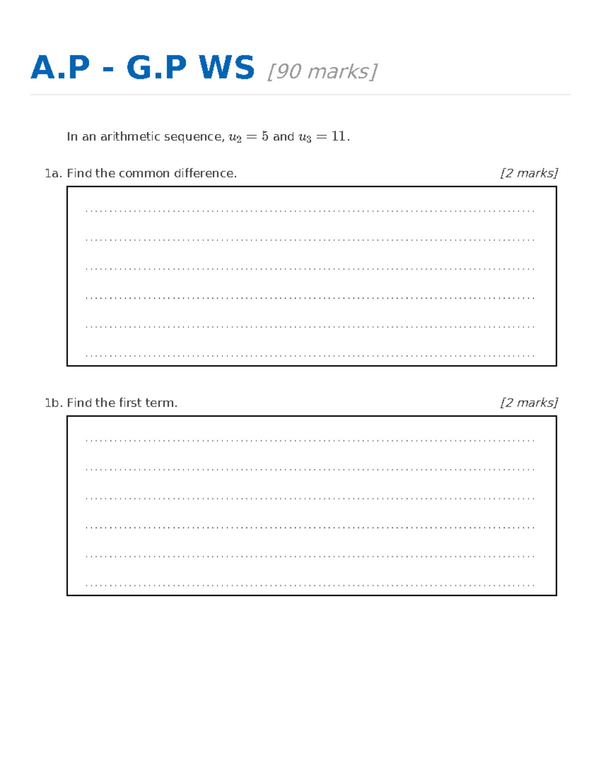 AP GP Exam style Questions - A - G WS [90 marks] 1a. In an arithmetic ...