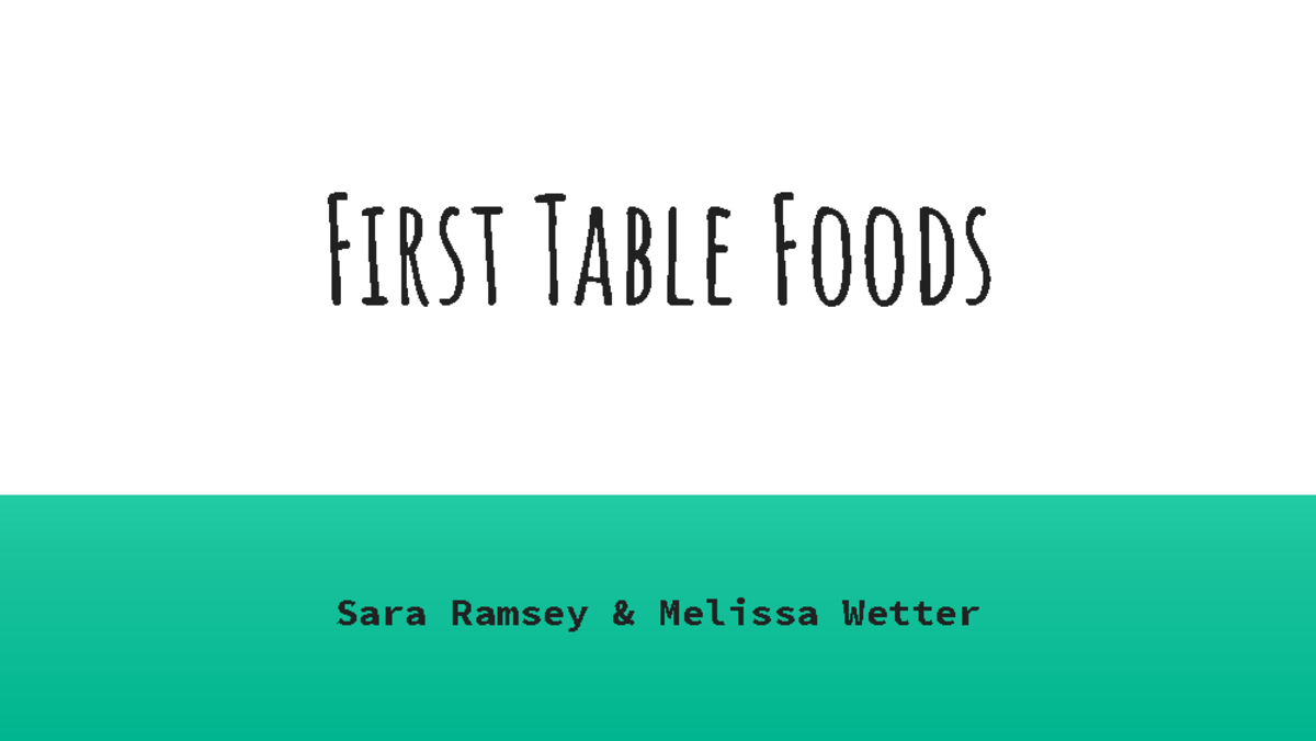 First Table Foods PowerPoint - First Table Foods Sara Ramsey & Melissa ...