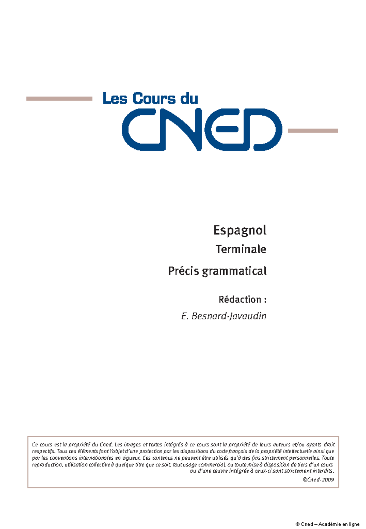 Grammaire cned - Espagnol - Espagnol Terminale Précis grammatical Rédaction : E. Besnard ...