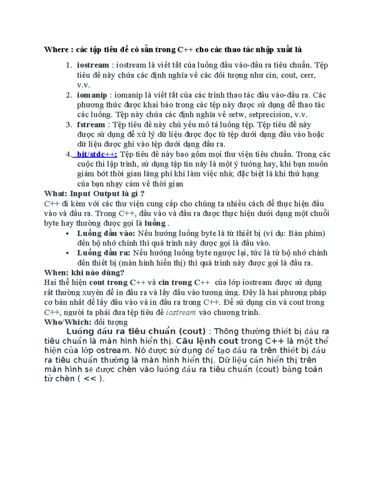 Project - Where : các tập tiêu đề có sẵn trong C++ cho các thao tác nhập xuất là 1. iostream ...