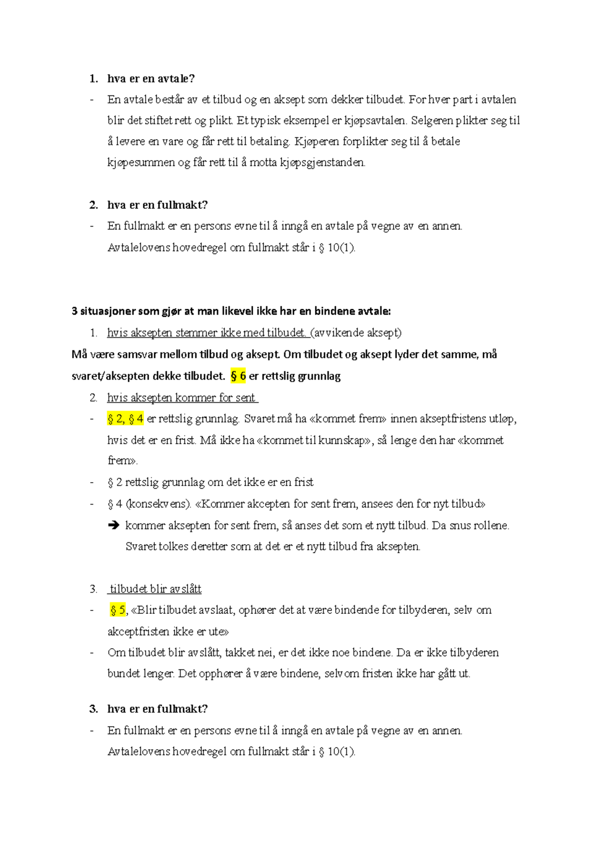 Prøve rettslære - hva er en avtale? En avtale består av et tilbud og en aksept som dekker ...