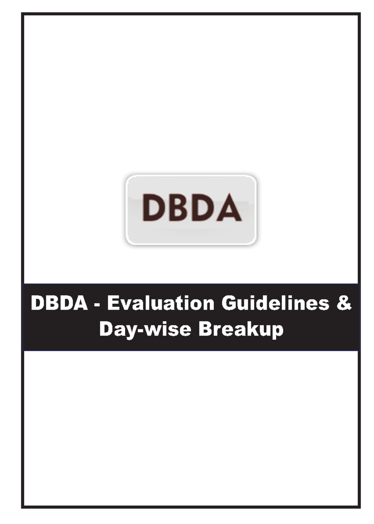 PG DBDA Evaluation Guidelines and Daywise Breakup Sept 2021 - DBDA - Evaluation Guidelines ...
