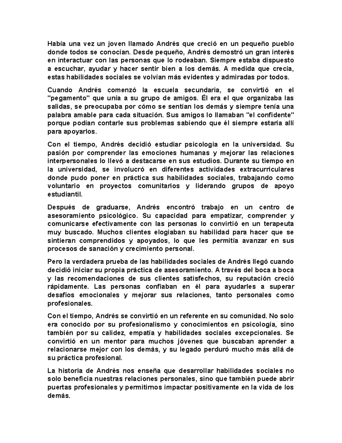 Había una vez un joven llamado Andrés que creció en un pequeño pueblo ...