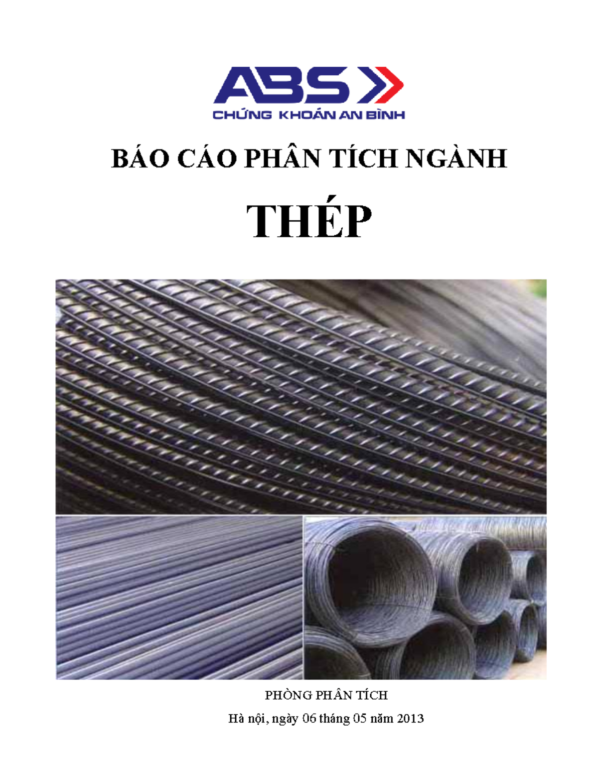 Bao cao phan tich Nganh Thep 06052013 ABS - BÁO CÁO PHÂN TÍCH N NH THÉP PHÒNG PHÂN TÍCH Hà nội ...