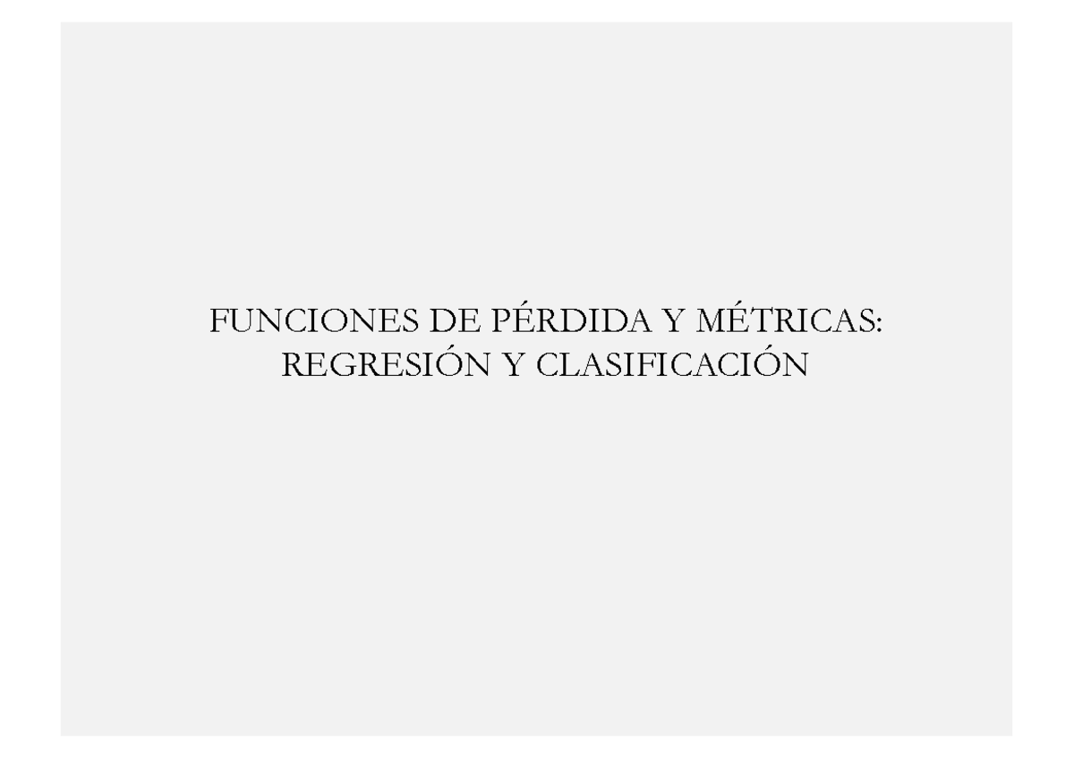 6 17 Funciones de Perdida y Metricas Regresión y Clasificacion ...