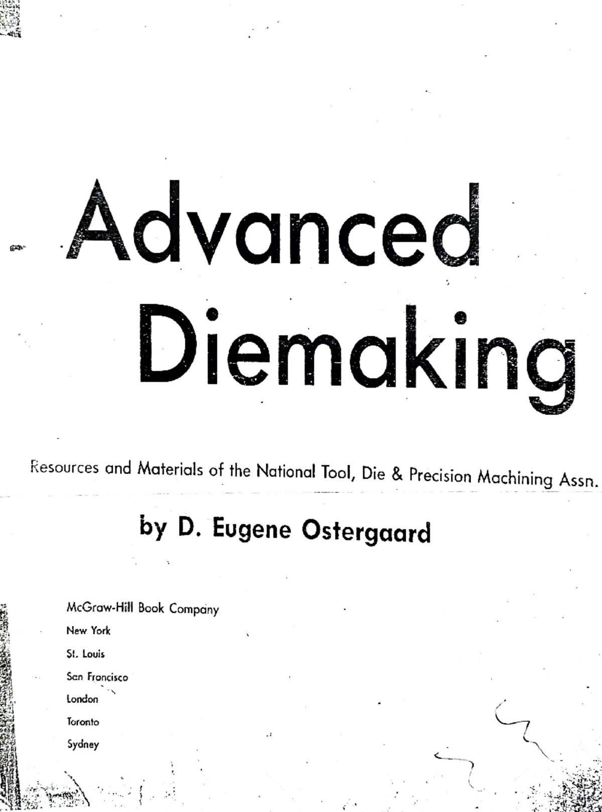 Advanced Diemaking by D. Eugene Ostergaard - Mechanical Engineering ...