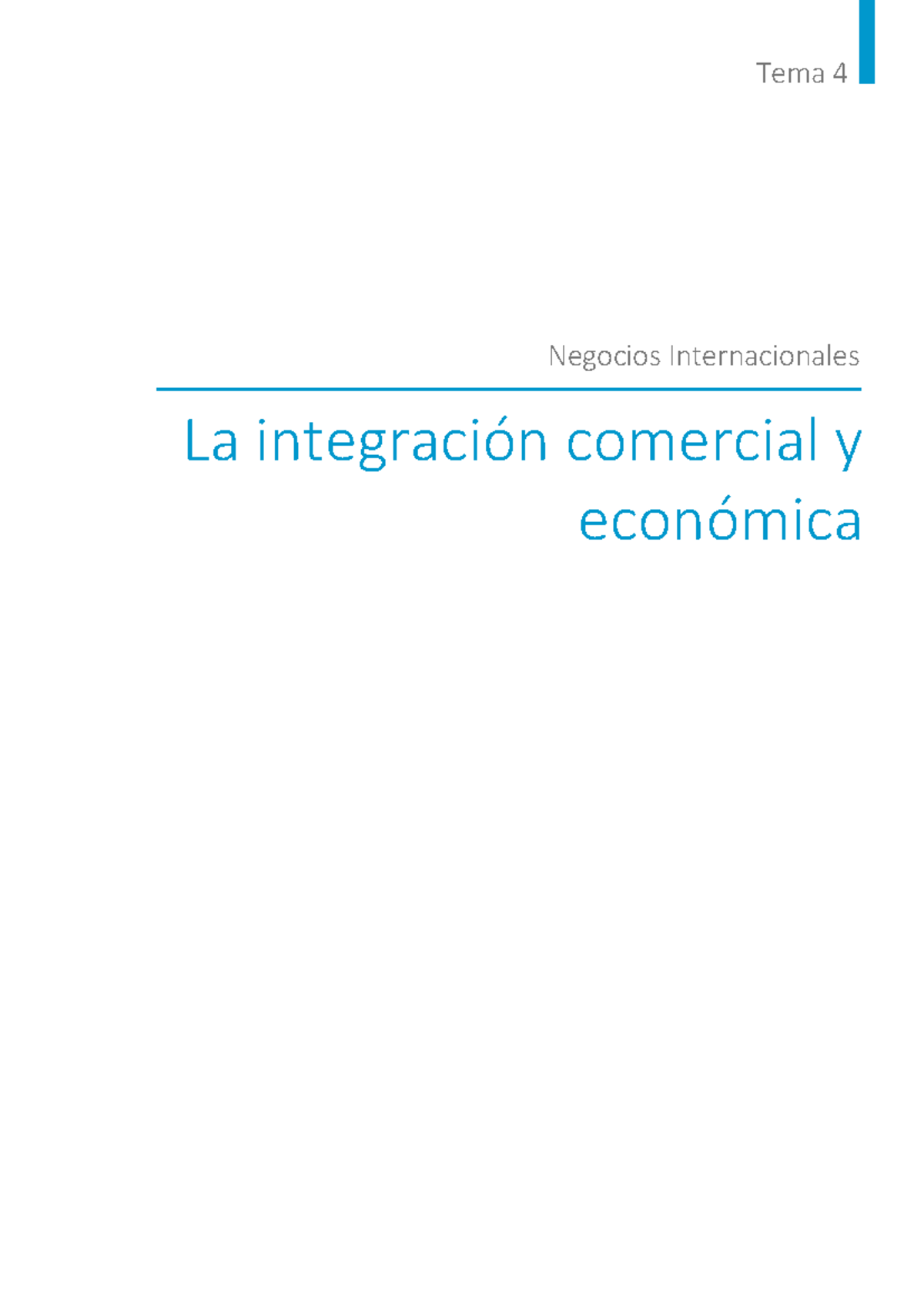 Tema4 - Tema 4 La integración comercial y económica Negocios ...