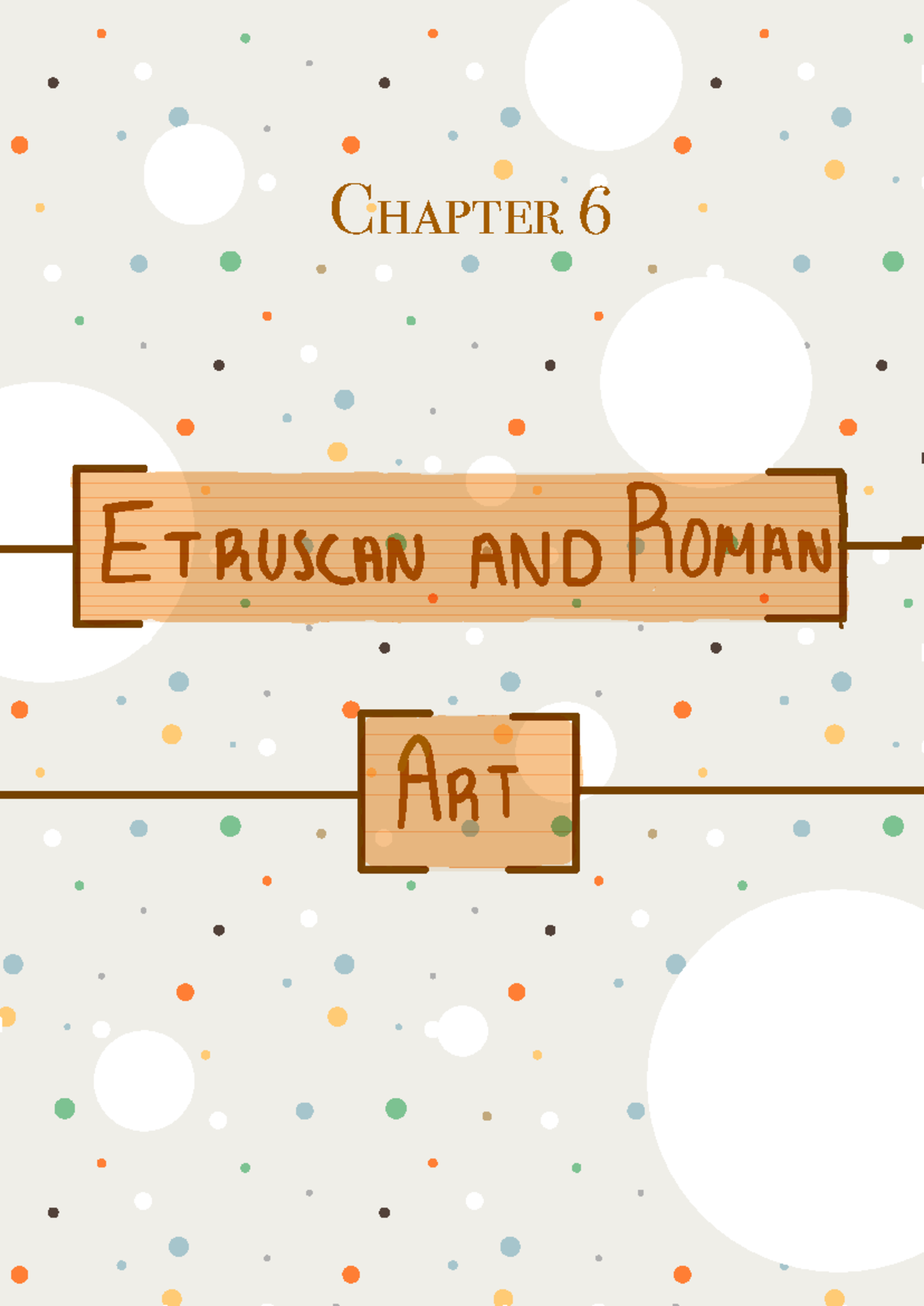 Chapter 6- Etruscan and Roman Art - Chapter 6 ETRUSCAN AND ROMAN ! ART ...