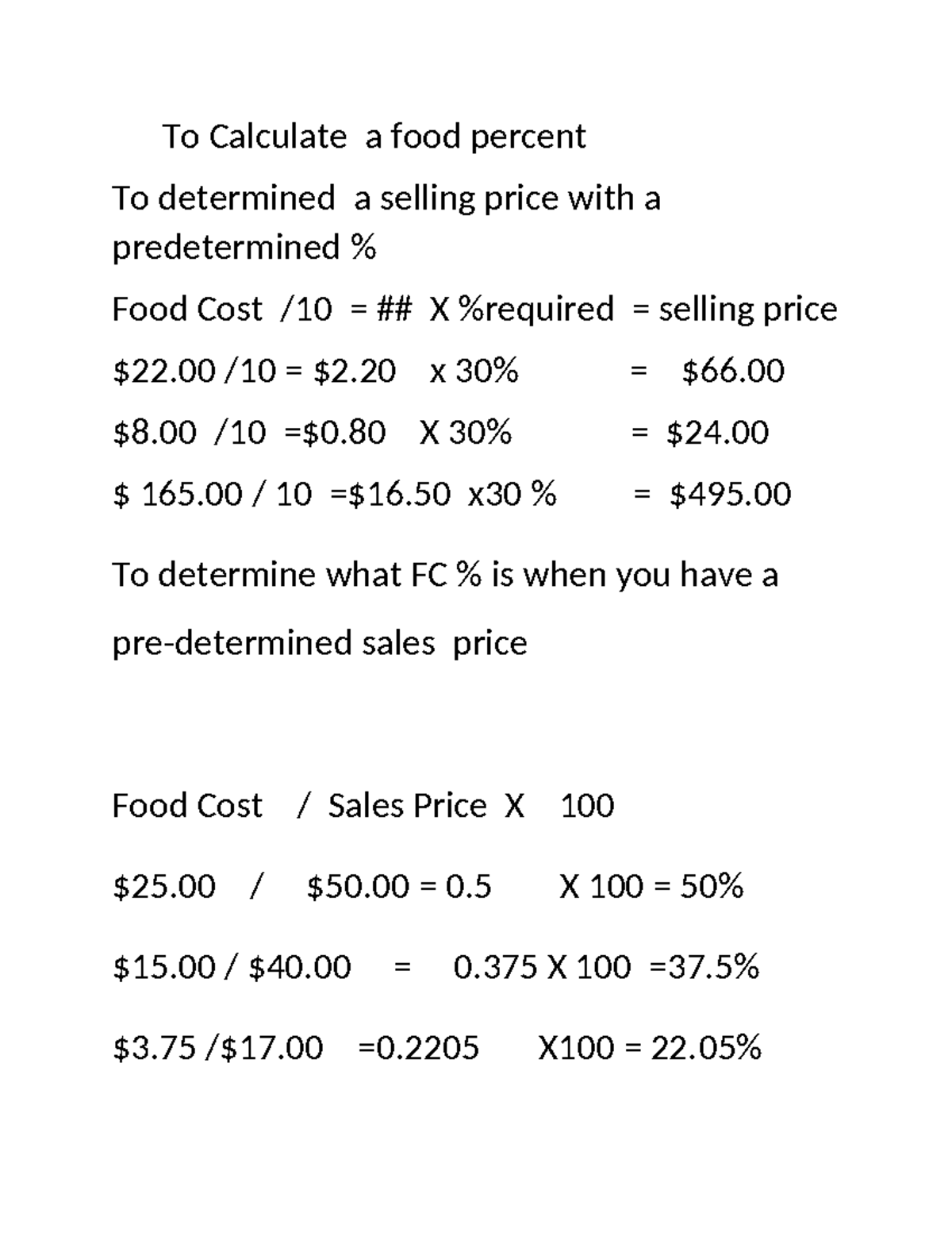 To Calculate a food percent - $8 /10 =$0 X 30% = $24. $ 165 / 10 =$16 ...