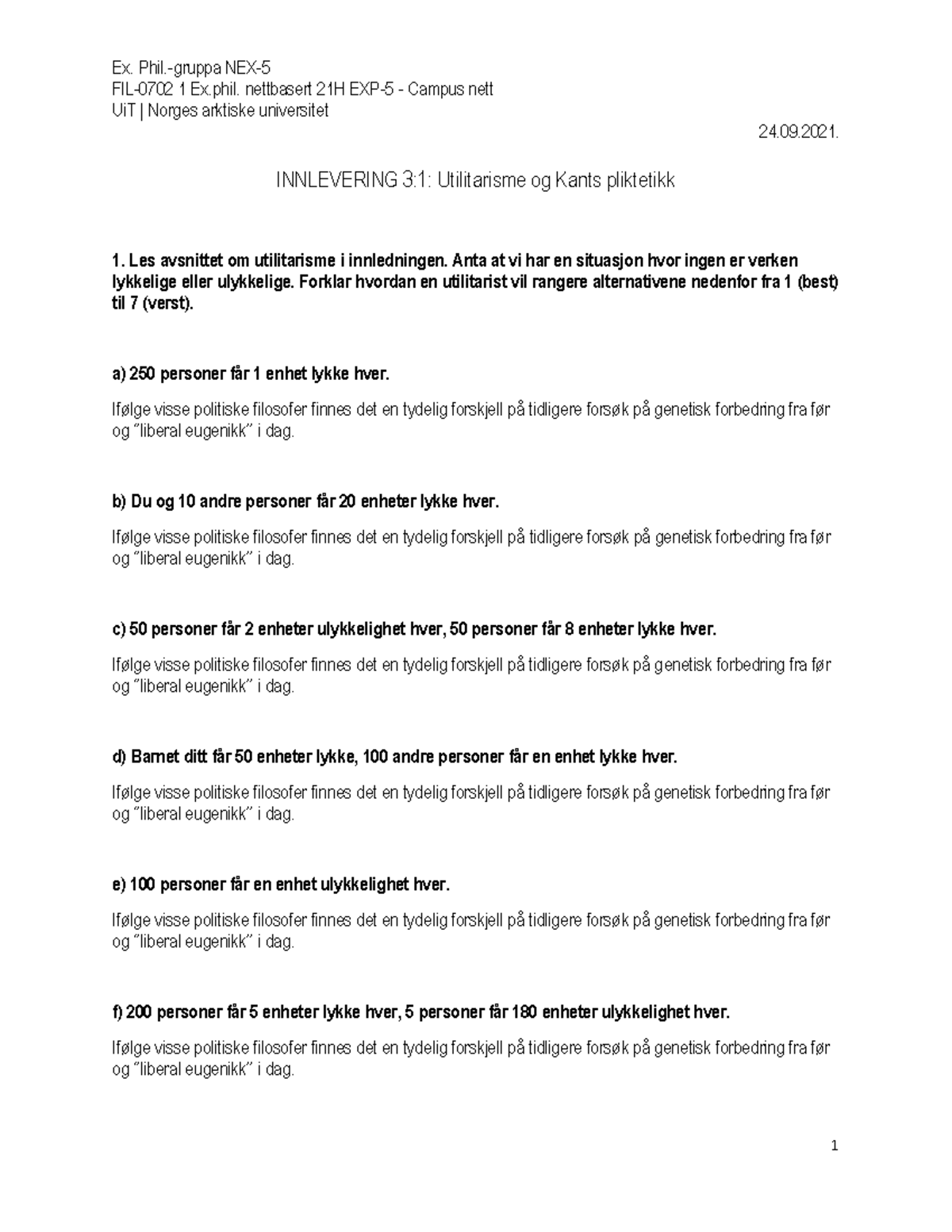 Ex. Phil - Innlevering 1.3 - Genetisk forbedring - 1 Ex. Phil.-gruppa NEX- FIL-0702 1 Ex ...