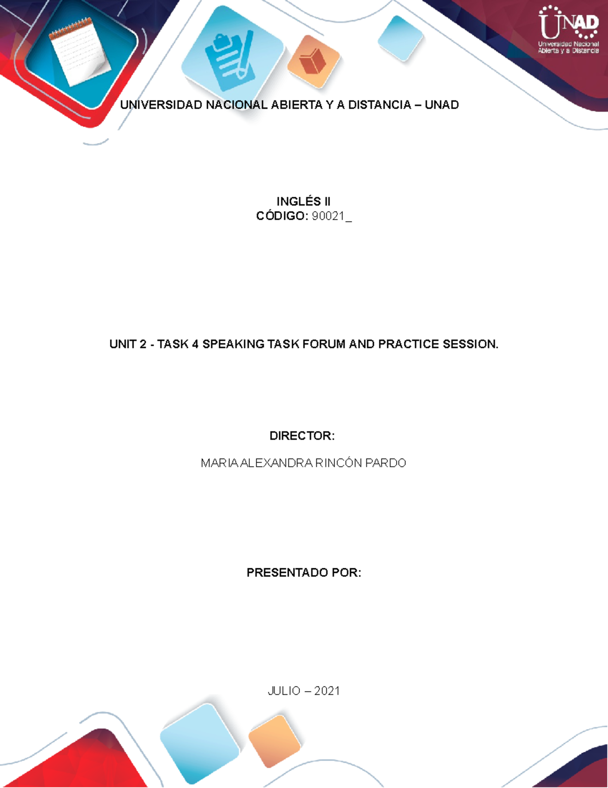 TASK4 Ingles 2 - Task 4 - UNIVERSIDAD NACIONAL ABIERTA Y A DISTANCIA – UNAD INGLÉS II CÓDIGO ...
