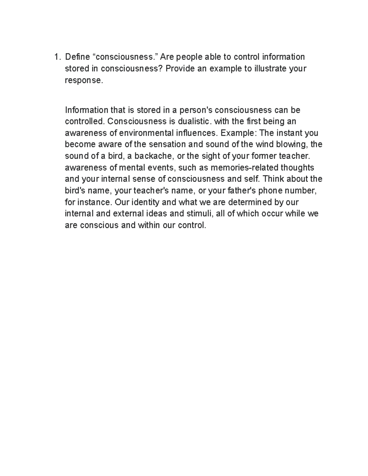 Midterm essay q 4 - Google Docs - Define “consciousness.” Are people ...