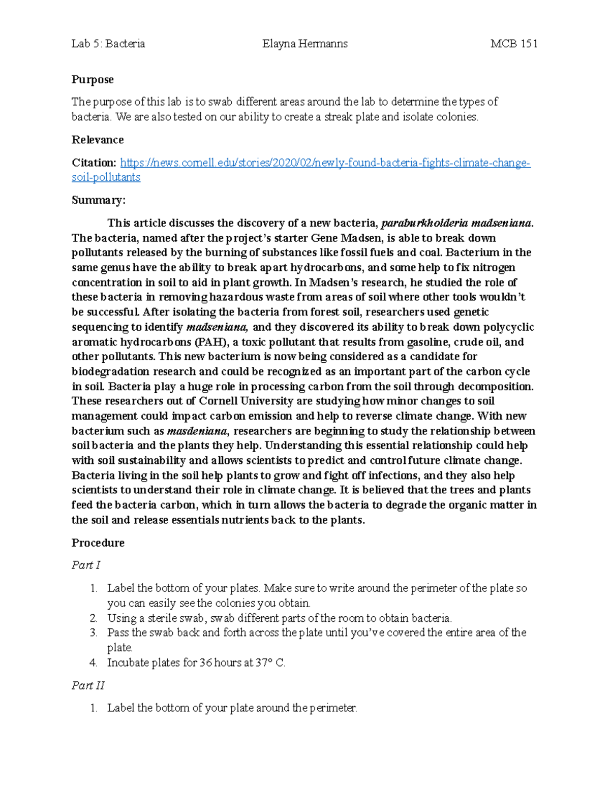 Lab Report Bacteria - Purpose The purpose of this lab is to swab ...