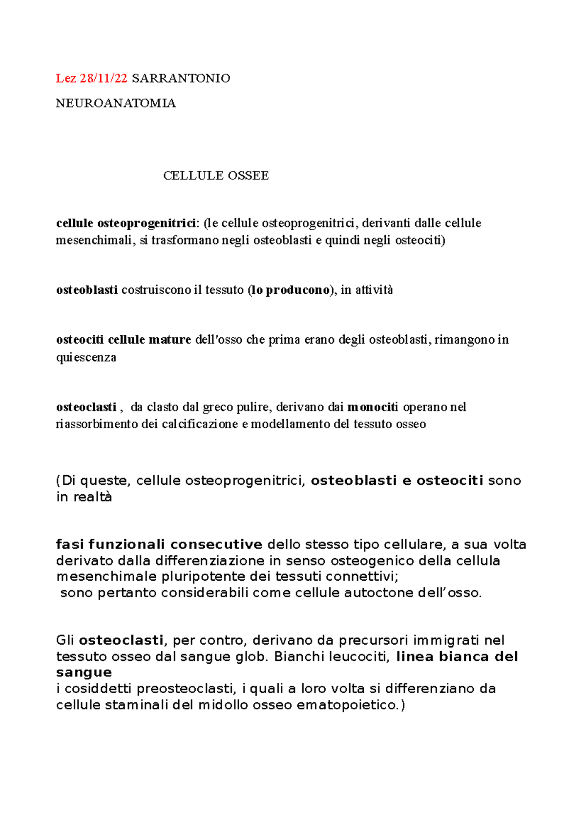 Neuroanatomia - Lez 28/11/22 SARRANTONIO NEUROANATOMIA CELLULE OSSEE ...