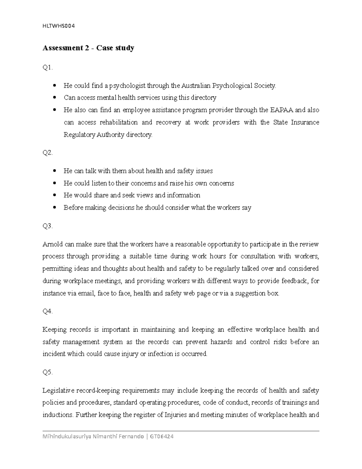 Case study Hltwhs 004 - N/A - Assessment 2 - Case study Q1. He could find a psychologist through ...