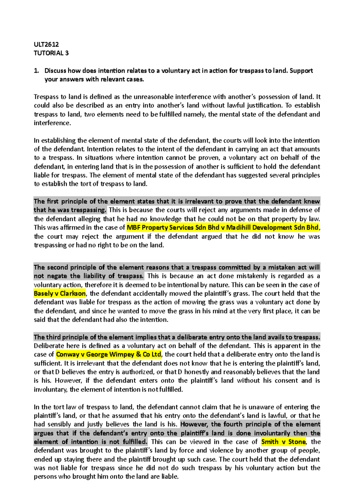 T3 - LAW OF TORTS TUTORIAL 3 WEEK 4 - TRESPASS TO LAND P1 - ULT TUTORIAL 3 1. Discuss how does ...
