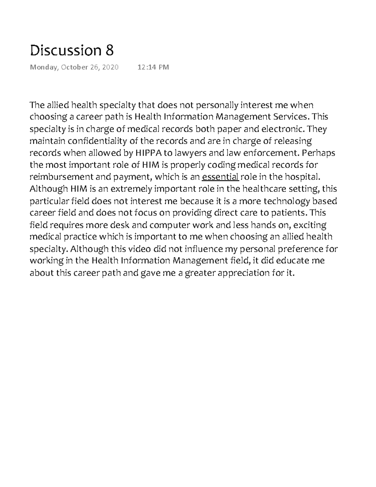 Discussion 8 - The allied health specialty that does not personally ...