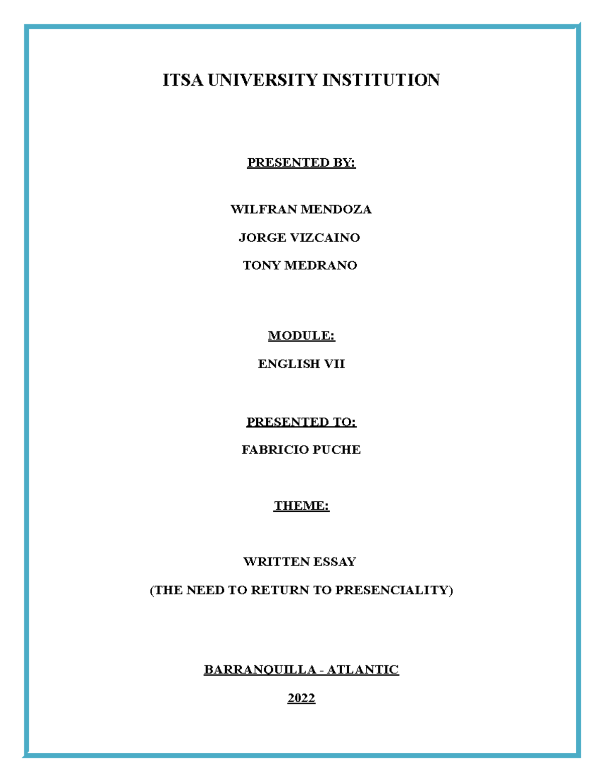 Ensayo Ingles - ITSA UNIVERSITY INSTITUTION PRESENTED BY: WILFRAN MENDOZA JORGE VIZCAINO TONY ...