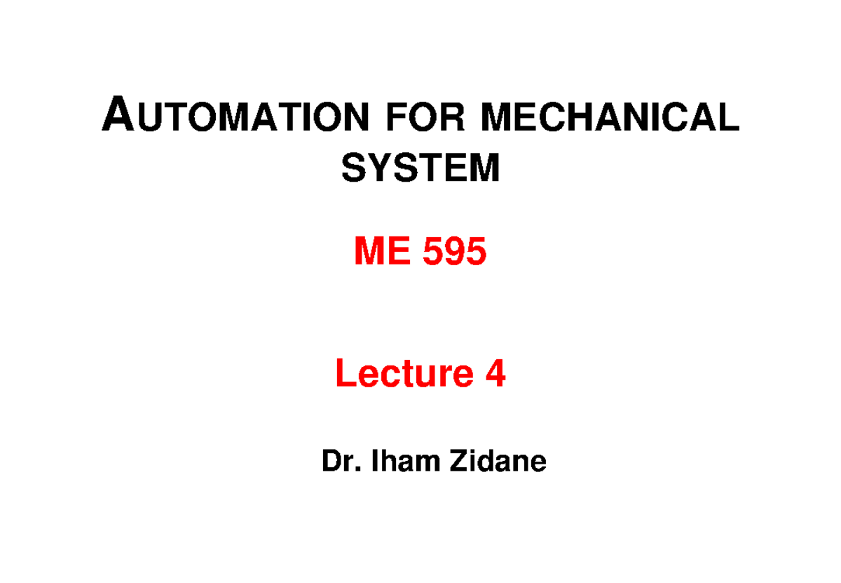 Lect 4 - LECTURE 4 - AUTOMATION FOR MECHANICAL SYSTEM ME 595 Lecture 4 Dr. Iham Zidane Bit Logic ...