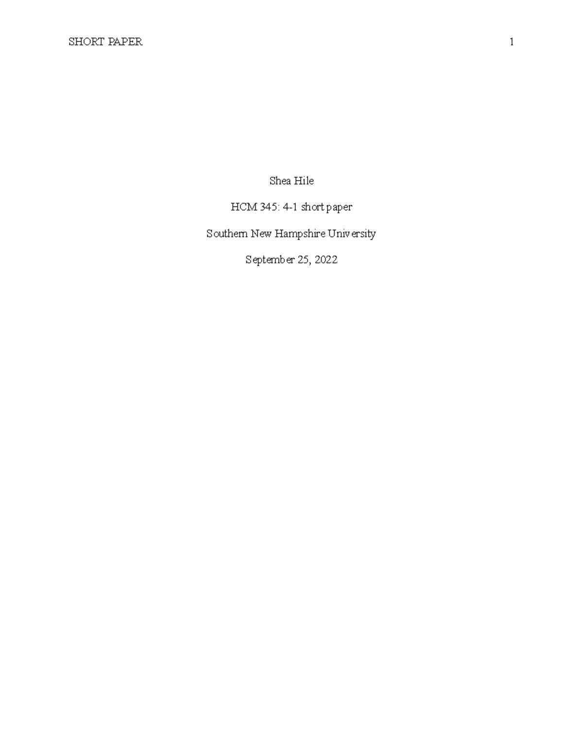 HCM 345 4-1 Short Paper - Shea Hile HCM 345: 4-1 short paper Southern ...