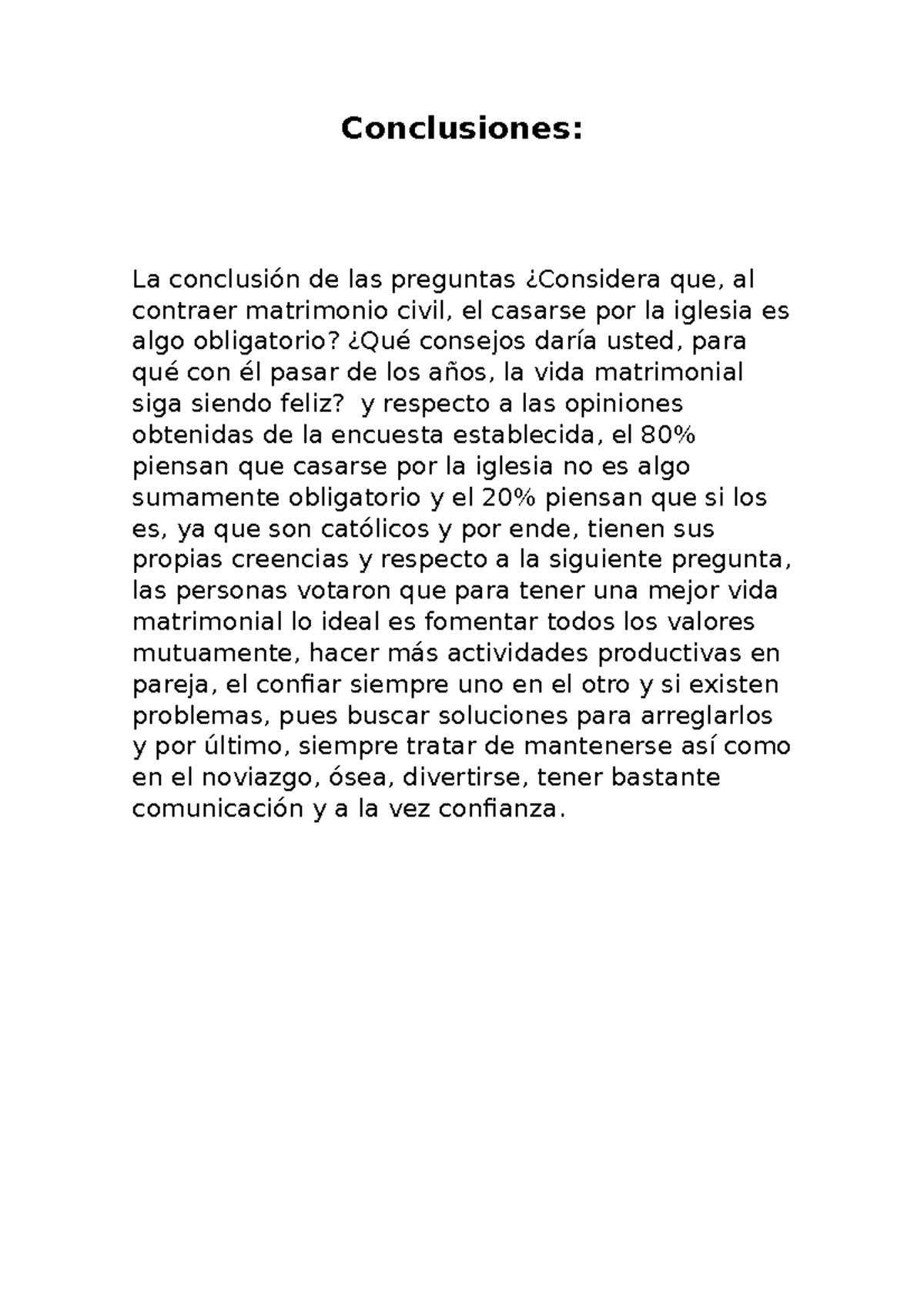 Conclusiones - Conclusiones: La conclusión de las preguntas ¿Considera que, al contraer ...