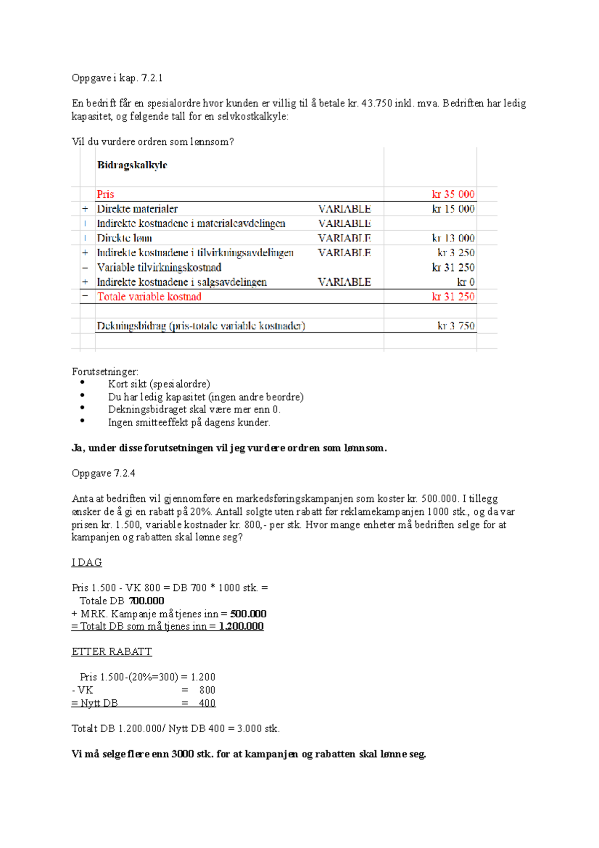 Kap 7 - Oppgaver gjennomgått i timen - Oppgave i kap. 7. En bedrift får ...