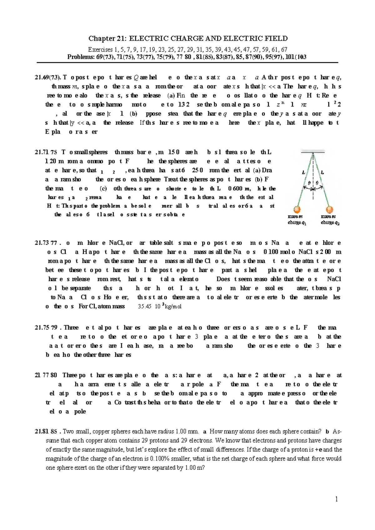 Assignment - .... - Chapter 21: ELECTRIC CHARGE AND ELECTRIC FIELD Exercises 1, 5, 7, 9, 17, 19 ...