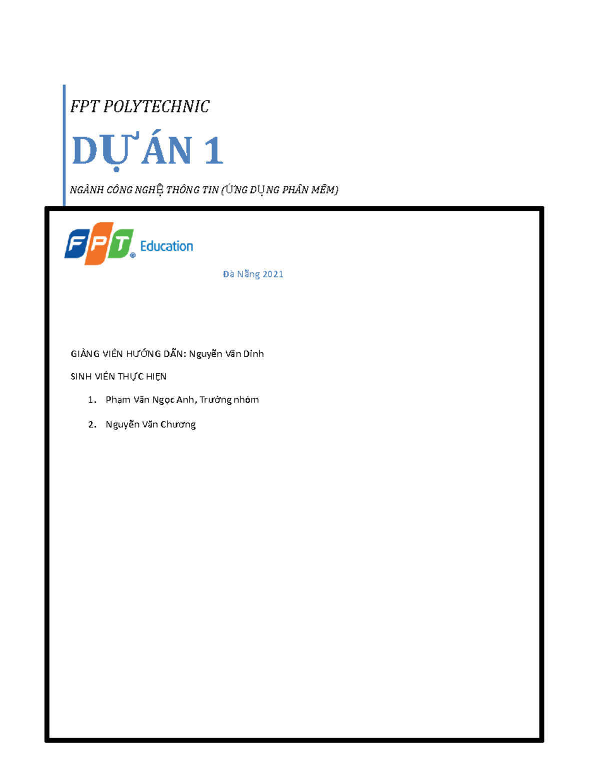 Du An1(UDPM) Project document - FPT POLYTECHNIC D ÁN 1 Ự NGÀNH CÔNG NGH THÔNG TIN ( NG D NG ...