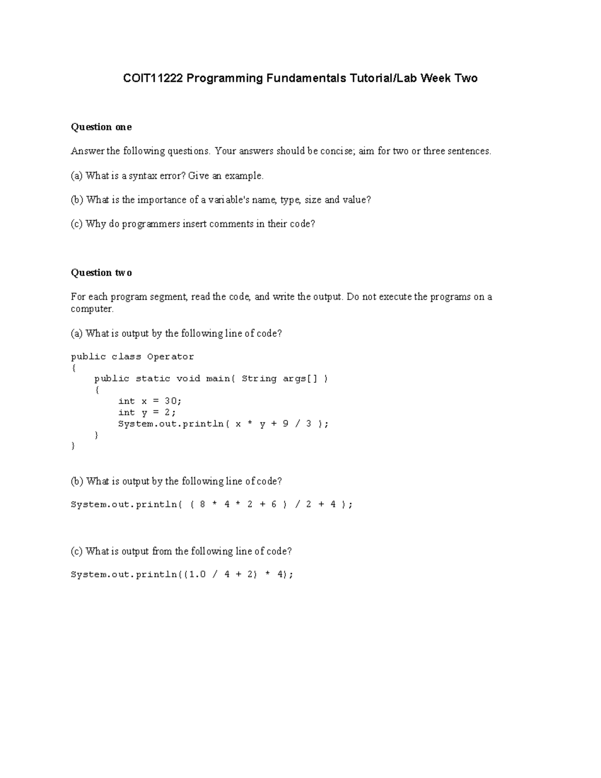 COIT11222 Programming Fundamentals Tutorial Week2 - Your answers should be concise; aim for two ...