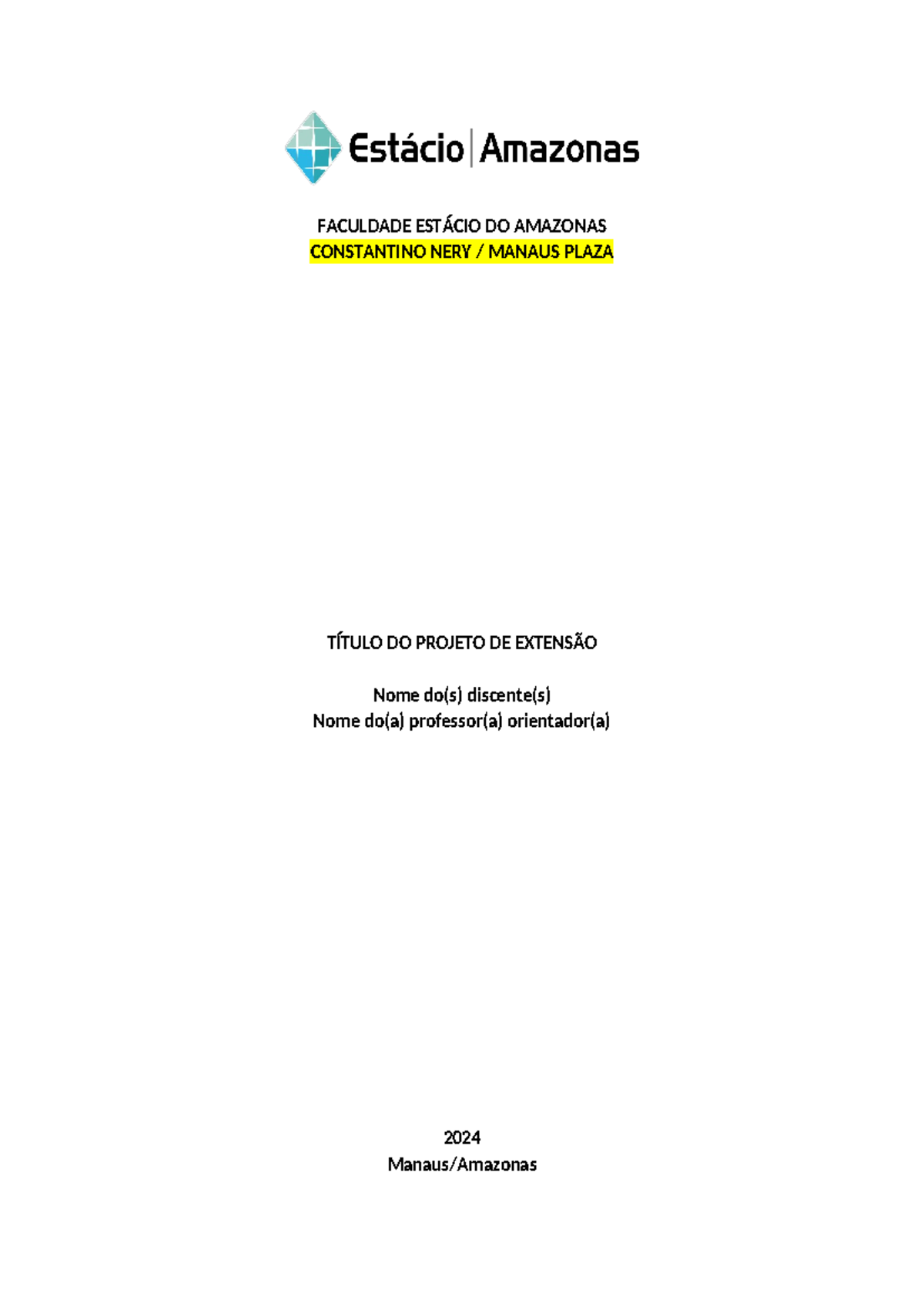 Roteiro de Extensao Projeto 2024.1 - FACULDADE ESTÁCIO DO AMAZONAS CONSTANTINO NERY / MANAUS ...