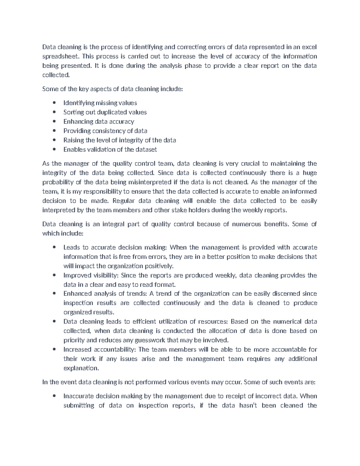 Data cleaning - This process is carried out to increase the level of accuracy of the information ...