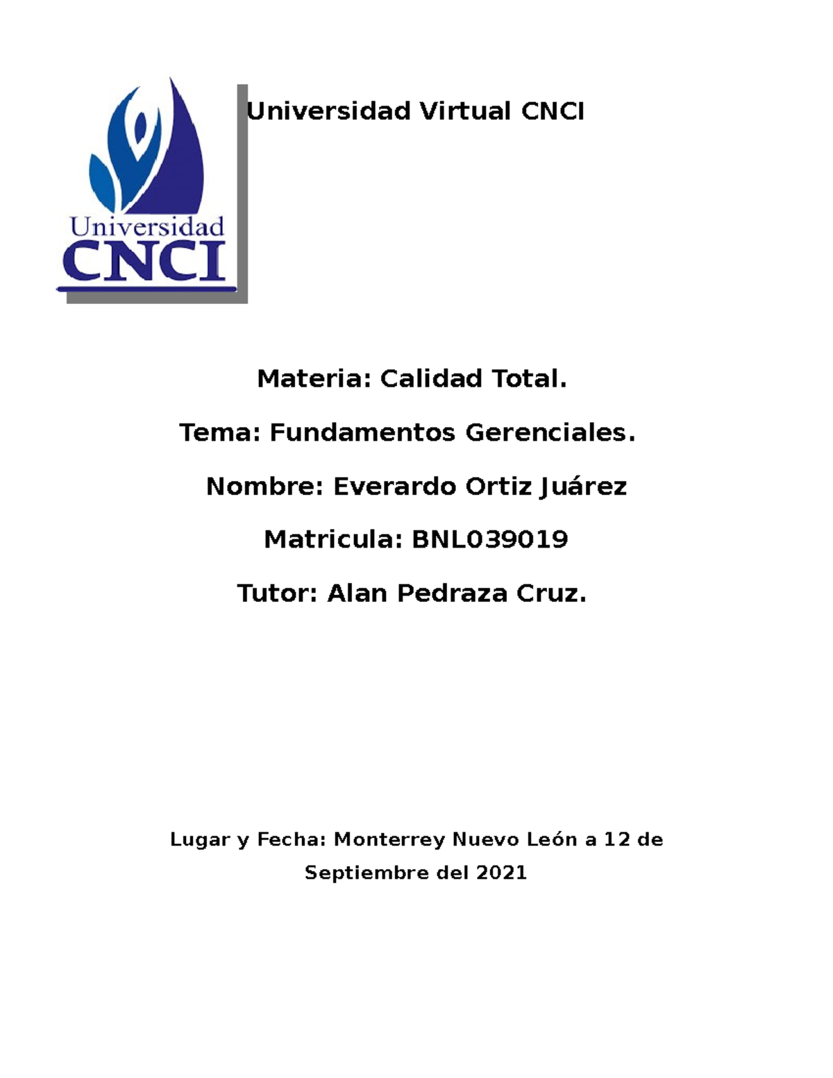 Calidad tota l actividad 1 - Universidad Virtual CNCI Materia: Calidad Total. Tema: Fundamentos ...