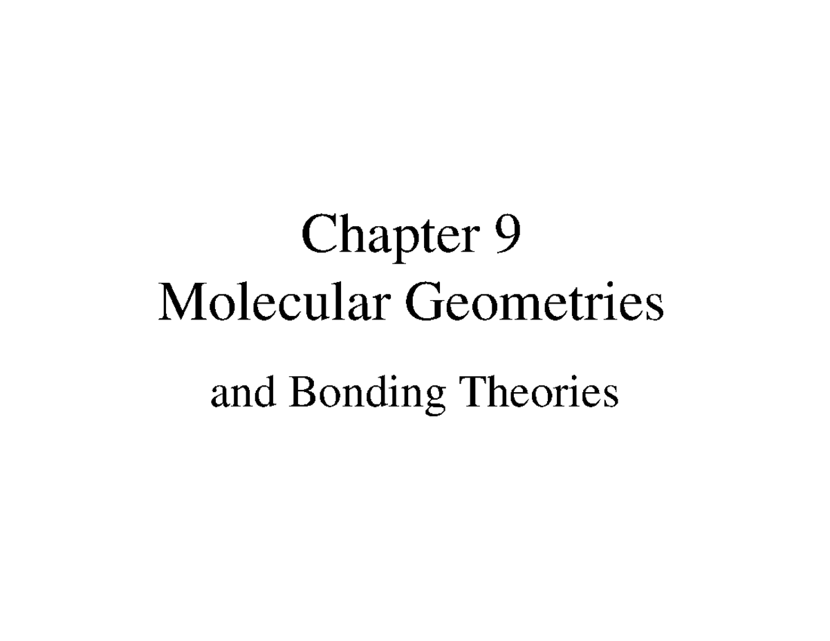 Molecular Geometries and bonding theories - Chapter 9 Molecular ...